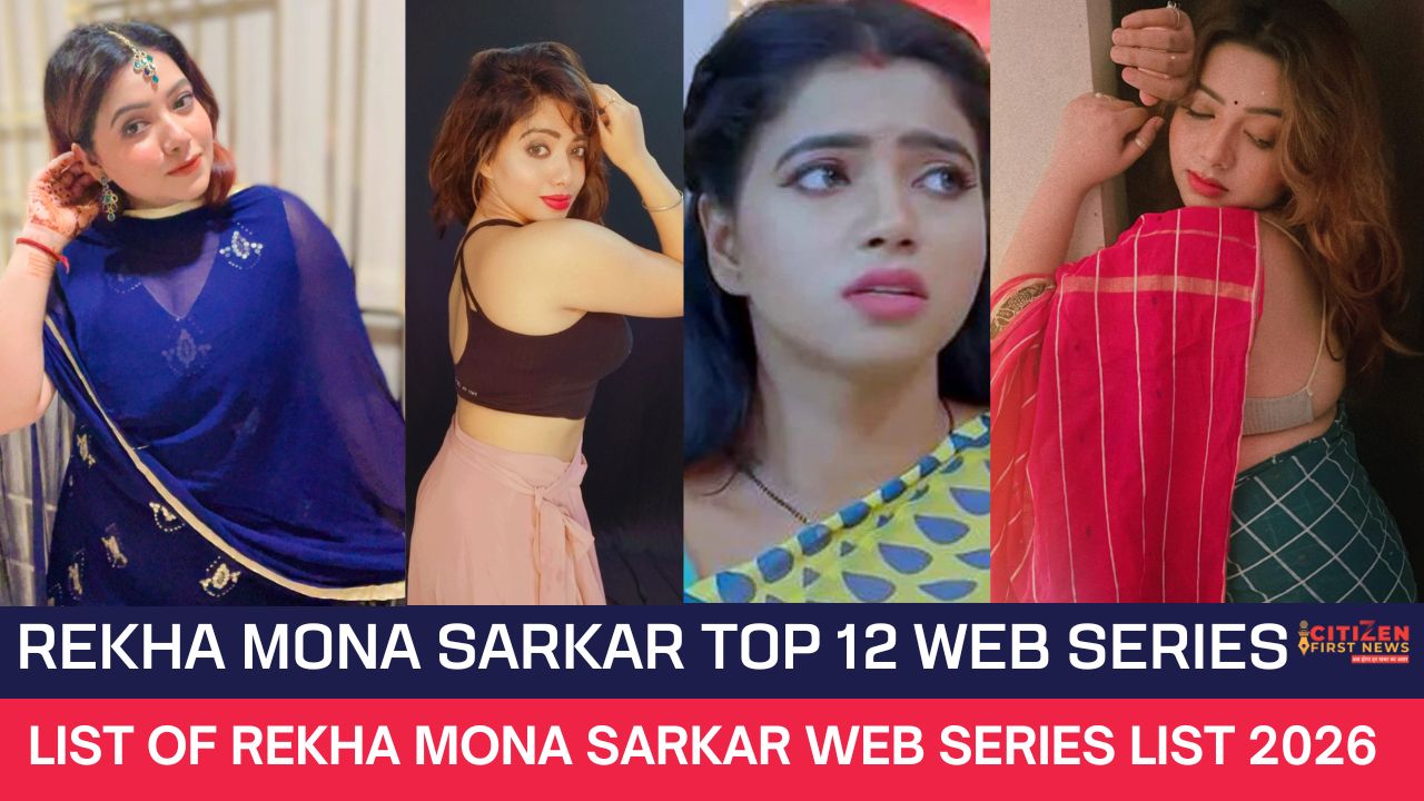 Rekha Mona Sarkar Top 12 Web Series You Must Watch - Citizen first news ...